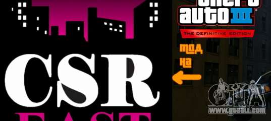 CSR East instead of Game FM for GTA 3 Definitive Edition